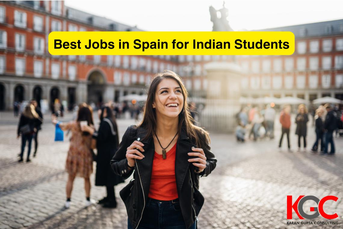 Best Jobs in Spain for Indian Students... | Dr. Karan Gupta